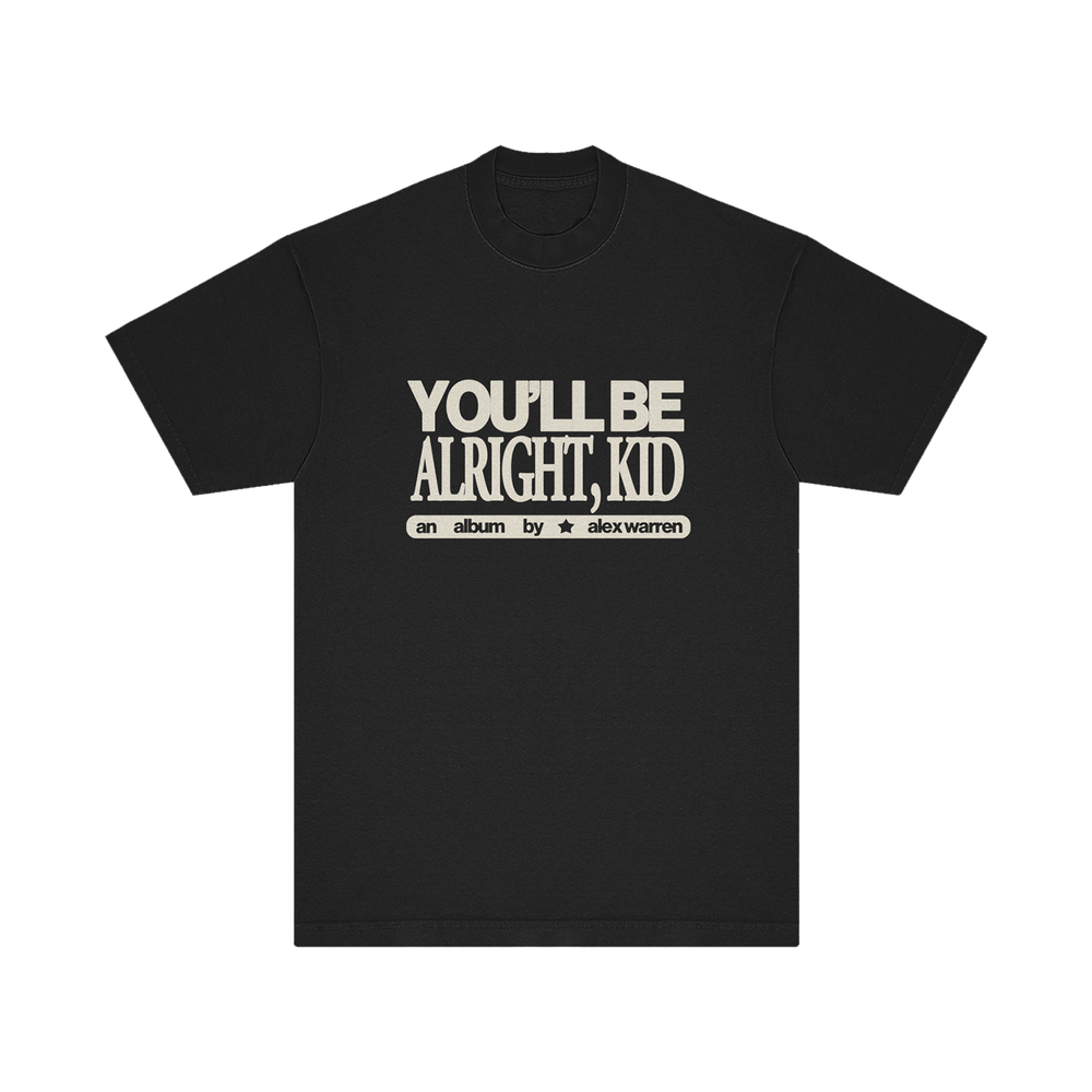 You'll Be Alright Kid Album Tee